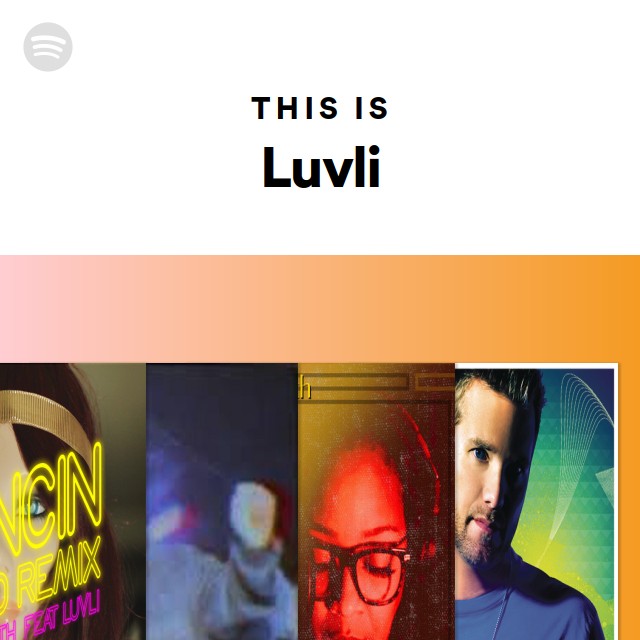 This Is Luvli - playlist by Spotify | Spotify
