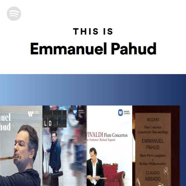 This Is Emmanuel Pahud - playlist by Spotify | Spotify