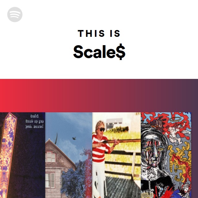 This Is Scale$ - playlist by Spotify | Spotify