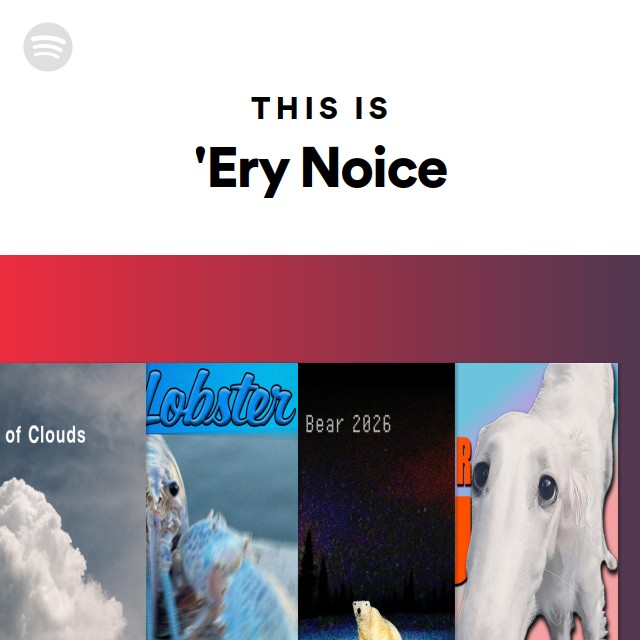 This Is 'Ery Noice - playlist by Spotify | Spotify