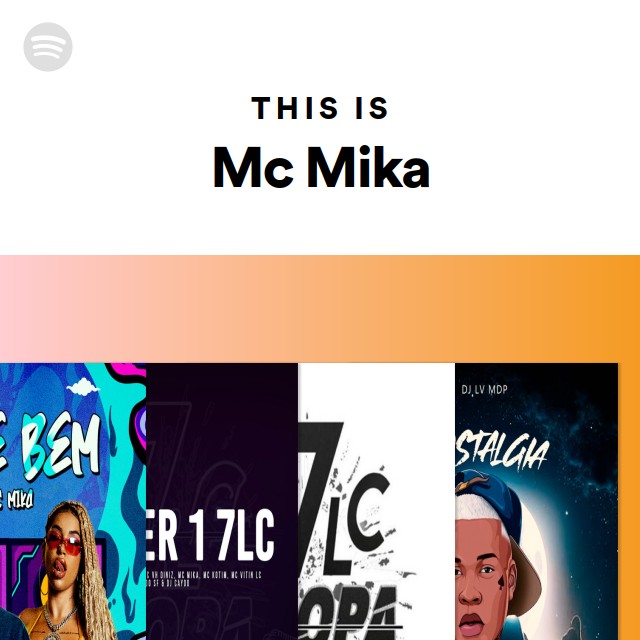 This Is Mc Mika - playlist by Spotify | Spotify