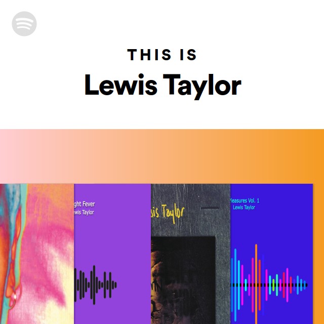 This Is Lewis Taylor - playlist by Spotify | Spotify