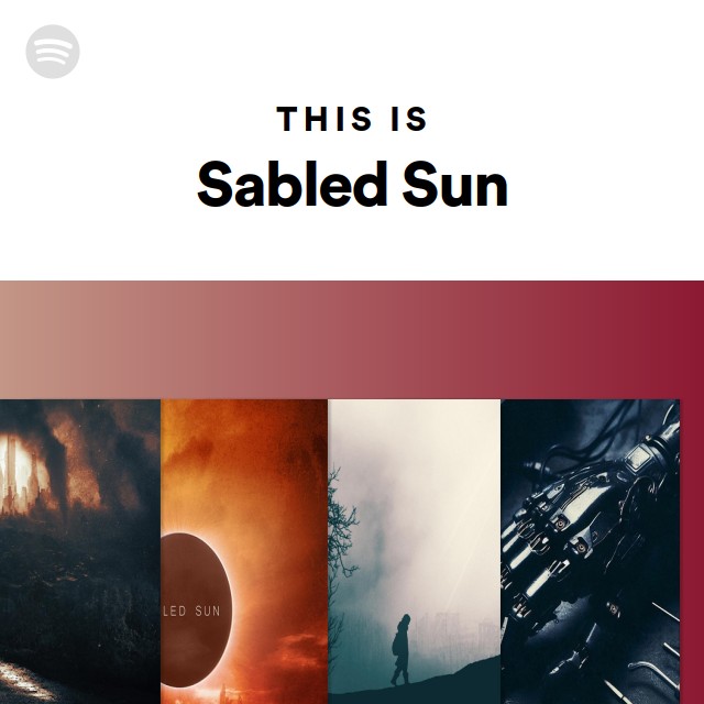 This Is Sabled Sun | Spotify Playlist