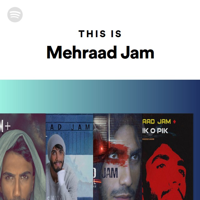 This Is Mehraad Jam - playlist by Spotify | Spotify