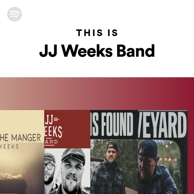 This Is JJ Weeks Band - playlist by Spotify | Spotify