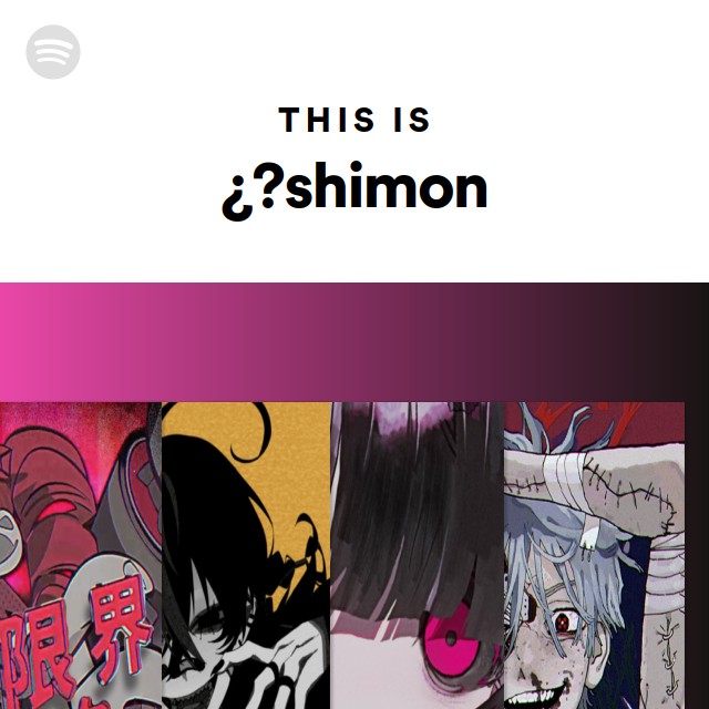 This Is ¿?shimon - playlist by Spotify | Spotify