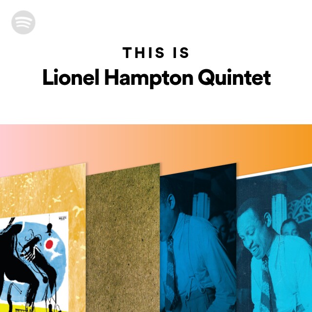 This Is Lionel Hampton Quintet - playlist by Spotify | Spotify