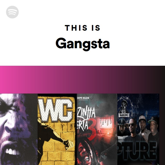 This Is Gangsta - playlist by Spotify | Spotify