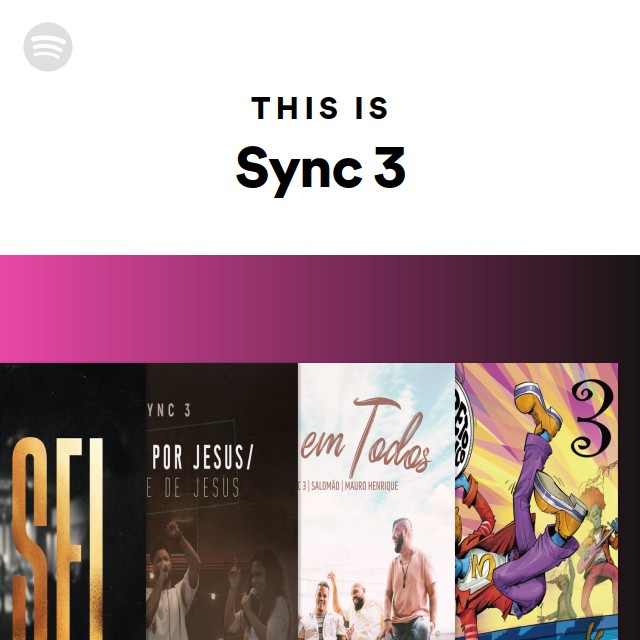 This Is Sync 3 - playlist by Spotify | Spotify
