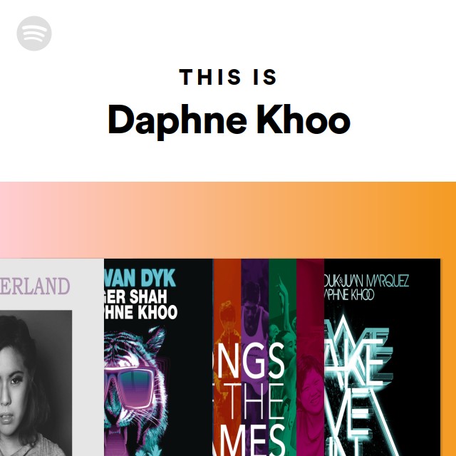 This Is Daphne Khoo - playlist by Spotify | Spotify