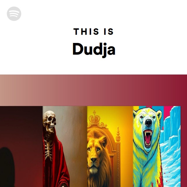 This Is Dudja | Spotify Playlist