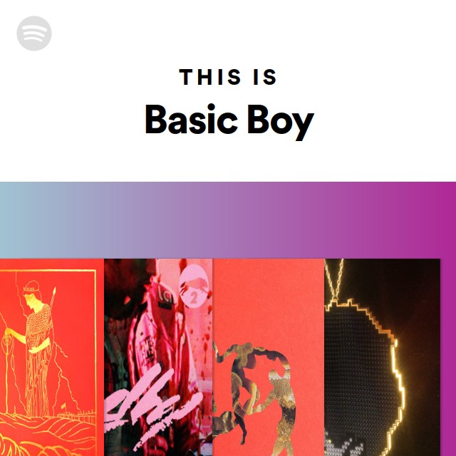 This Is Basic Boy - playlist by Spotify | Spotify