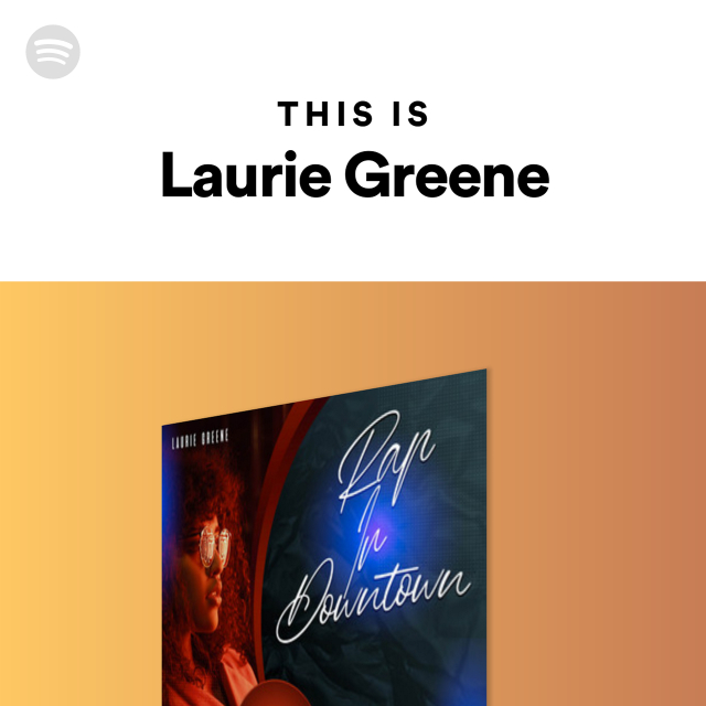 This Is Laurie Greene - playlist by Spotify | Spotify