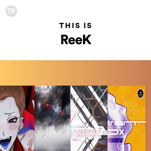 This Is ReeK - playlist by Spotify | Spotify