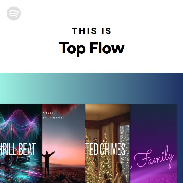 This Is Top Flow - playlist by Spotify | Spotify