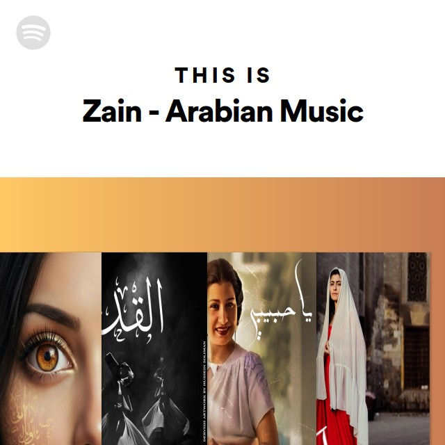 This Is Zain - Arabian Music - playlist by Spotify | Spotify