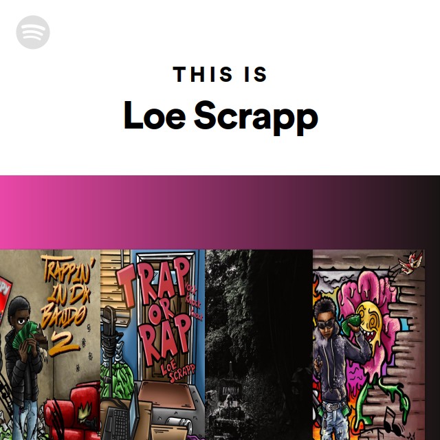 This Is Loe Scrapp - playlist by Spotify | Spotify