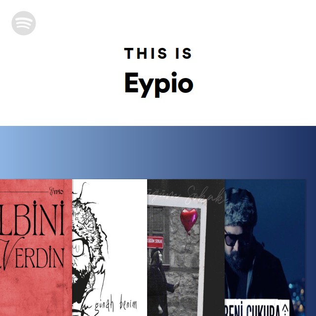 This Is Eypio - playlist by Spotify | Spotify
