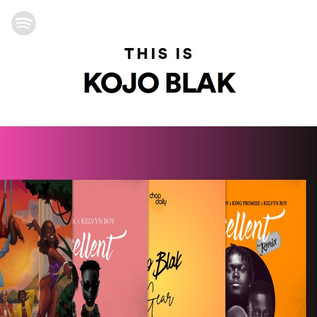 This Is KOJO BLAK | Spotify Playlist