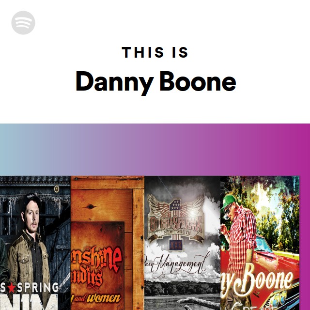 This Is Danny Boone - playlist by Spotify | Spotify