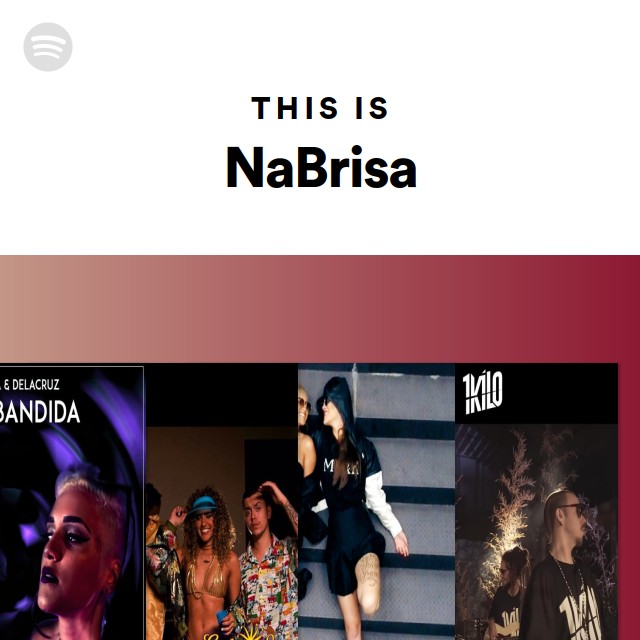 This Is NaBrisa - playlist by Spotify | Spotify