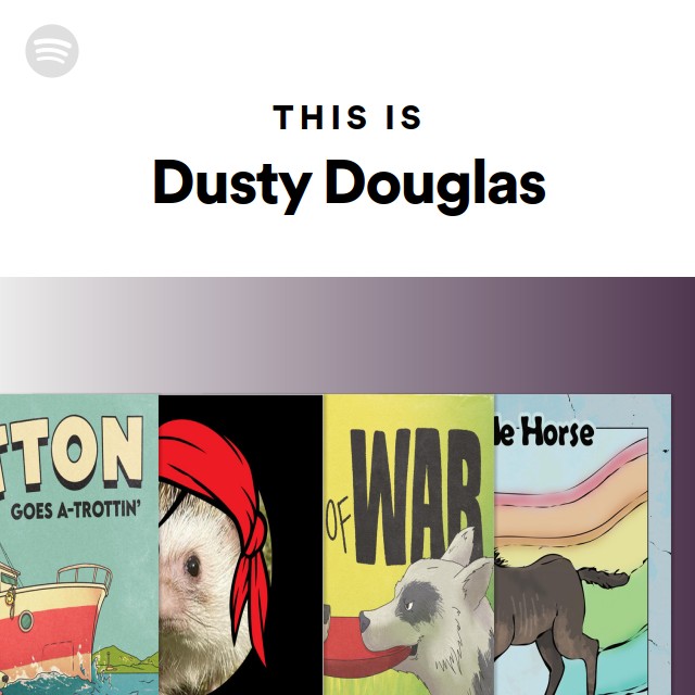 This Is Dusty Douglas - playlist by Spotify | Spotify