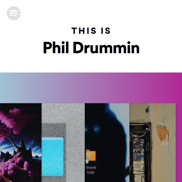This Is Phil Drummin - playlist by Spotify | Spotify