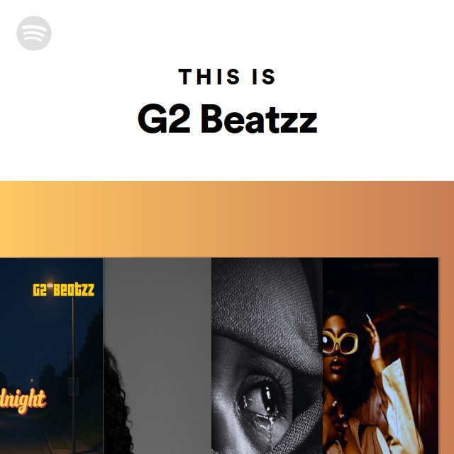 This Is G2 Beatzz | Spotify Playlist