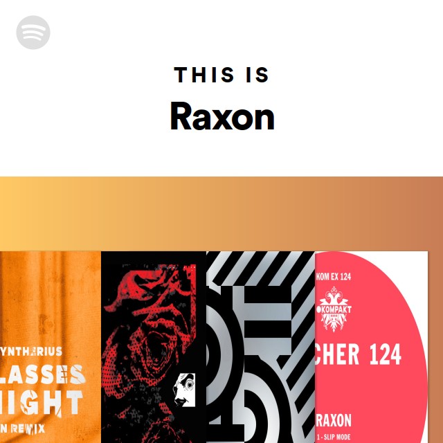 This Is Raxon - playlist by Spotify | Spotify