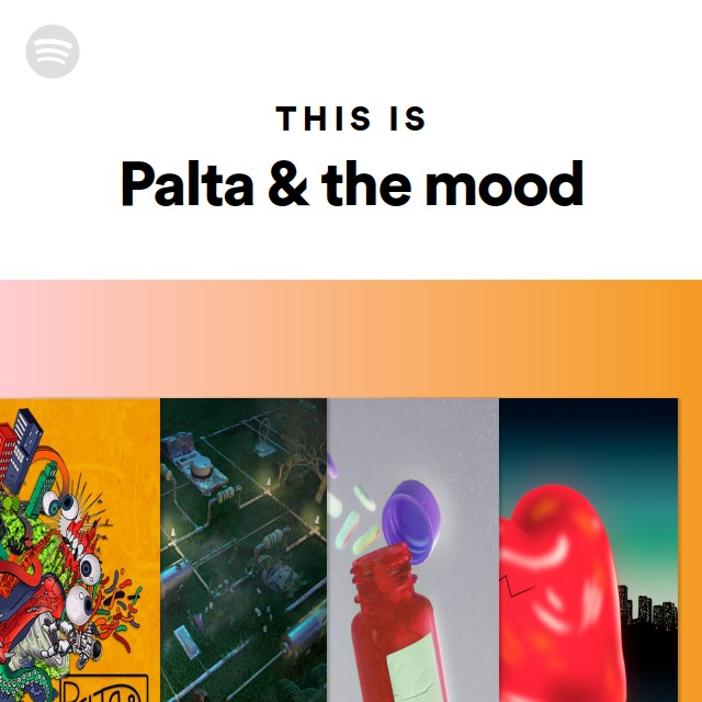 This Is Palta & the mood | Spotify Playlist