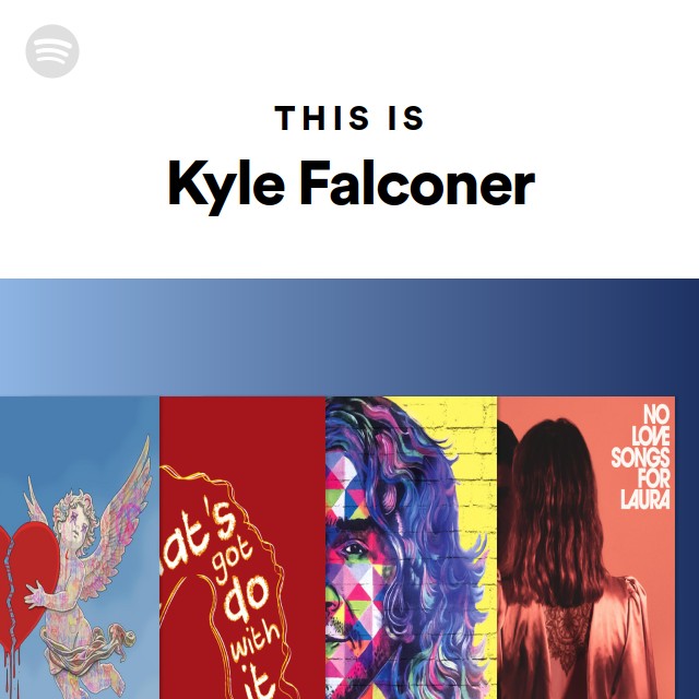 This Is Kyle Falconer | Spotify Playlist