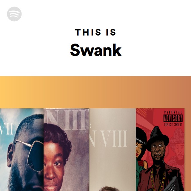 This Is Swank | Spotify Playlist