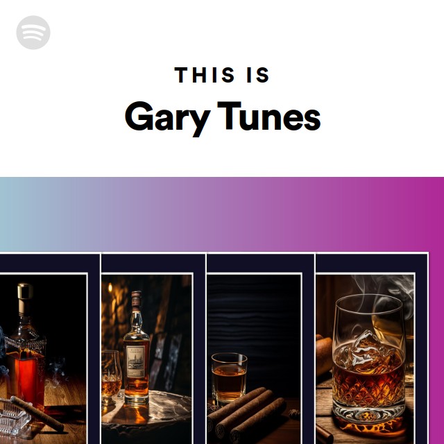 This Is Gary Tunes | Spotify Playlist