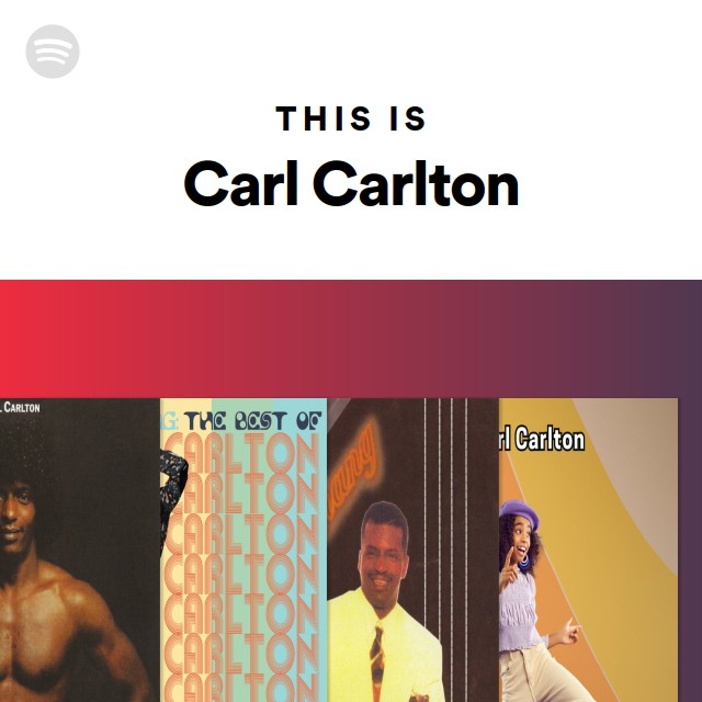 This Is Carl Carlton - playlist by Spotify | Spotify