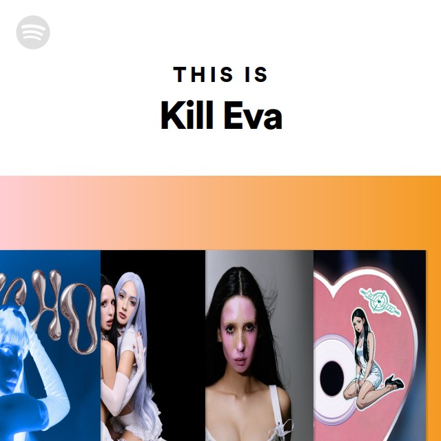 This Is Kill Eva | Spotify Playlist