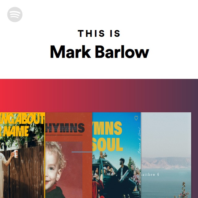 This Is Mark Barlow - playlist by Spotify | Spotify