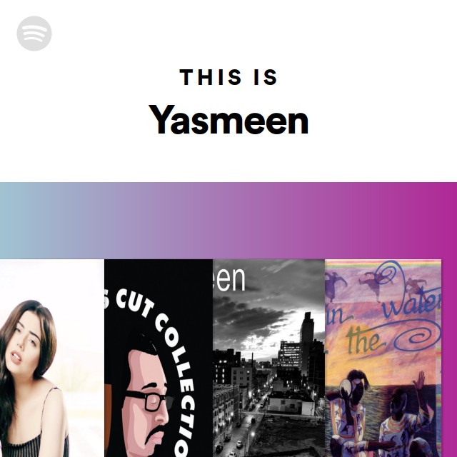 This Is Yasmeen - playlist by Spotify | Spotify