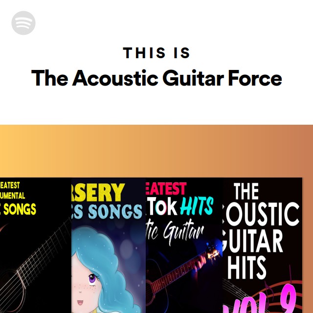 This Is The Acoustic Guitar Force - playlist by Spotify | Spotify