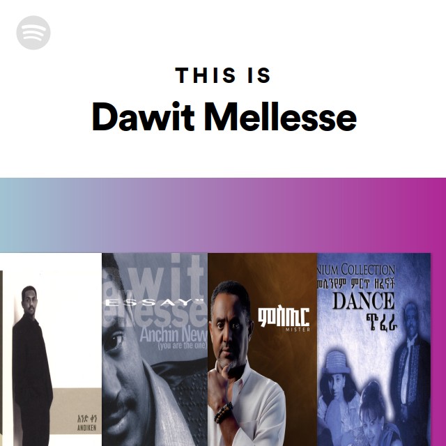 This Is Dawit Mellesse - playlist by Spotify | Spotify