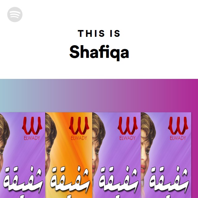 This Is Shafiqa - playlist by Spotify | Spotify