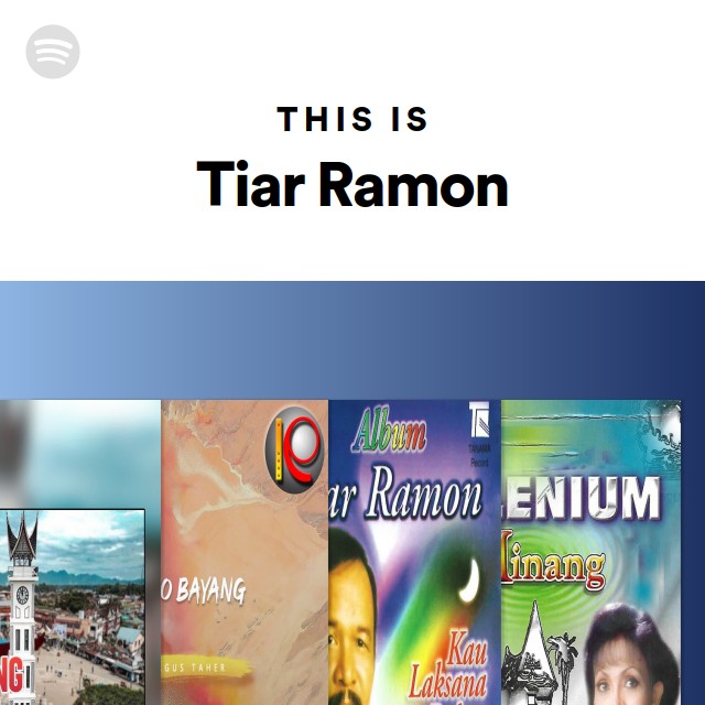This Is Tiar Ramon - playlist by Spotify | Spotify