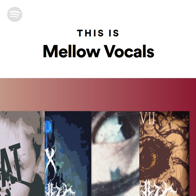 This Is Mellow Vocals - playlist by Spotify | Spotify