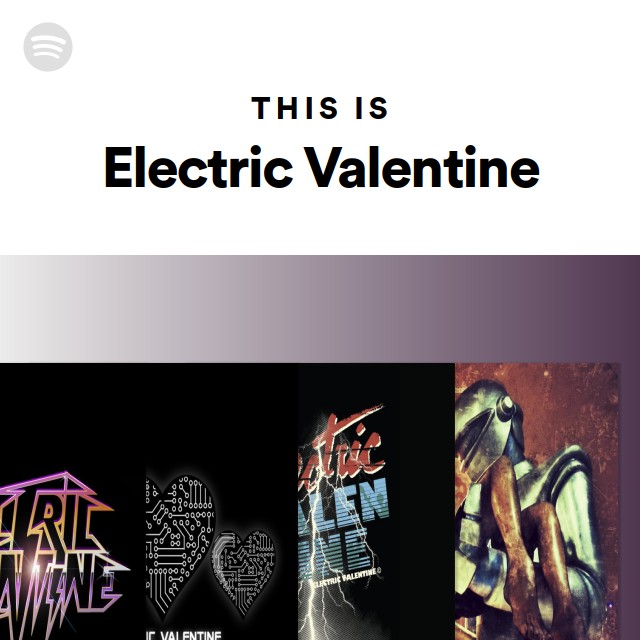 This Is Electric Valentine | Spotify Playlist