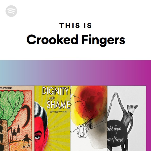 This Is Crooked Fingers - playlist by Spotify | Spotify
