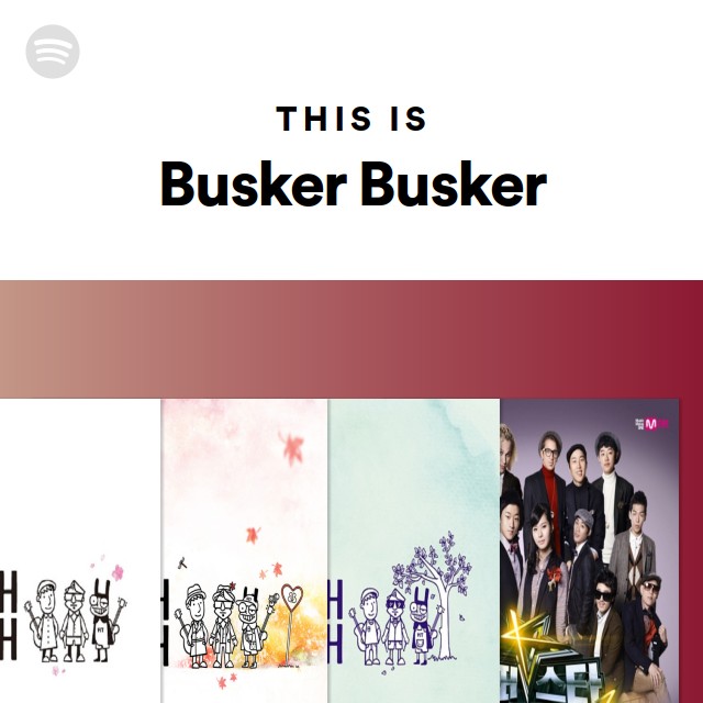 This Is Busker Busker | Spotify Playlist