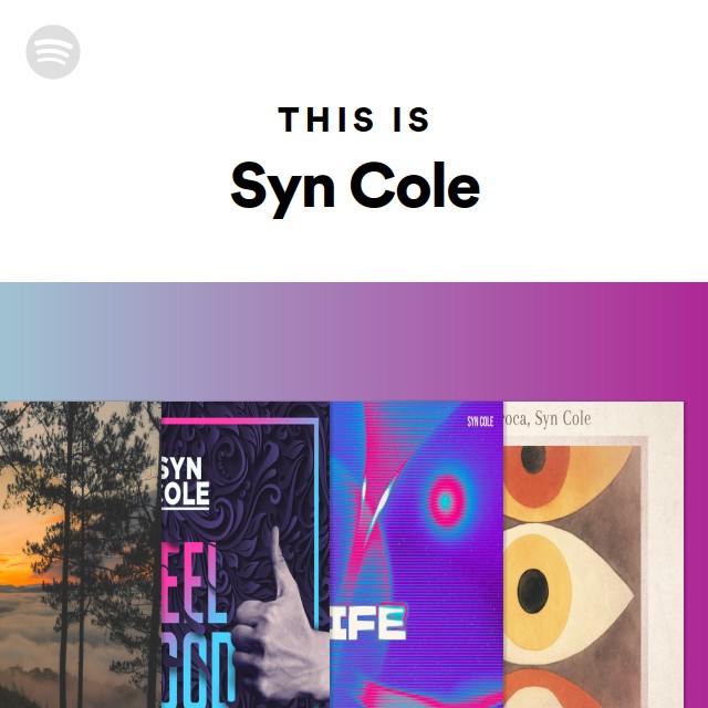 This Is Syn Cole - playlist by Spotify | Spotify
