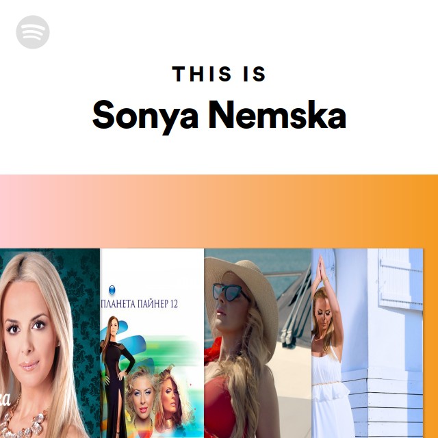 This Is Sonya Nemska - playlist by Spotify | Spotify