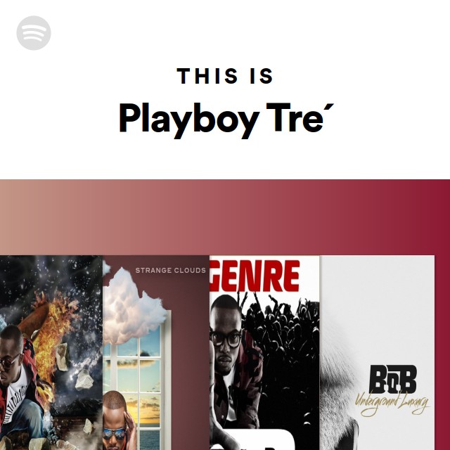 This Is Playboy Tre´ - playlist by Spotify | Spotify