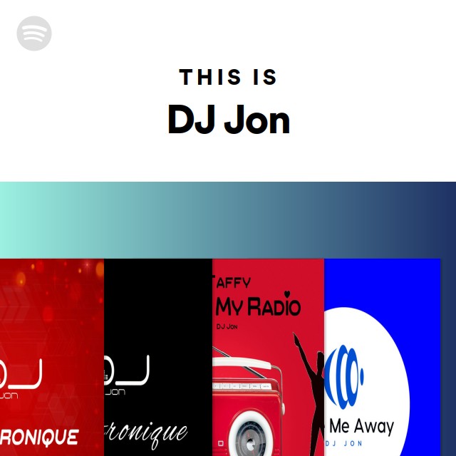 This Is DJ Jon | Spotify Playlist