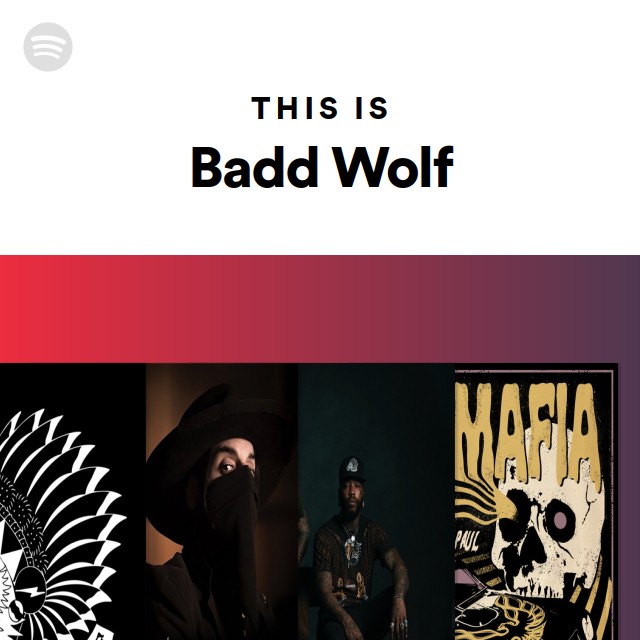 This Is Badd Wolf - playlist by Spotify | Spotify